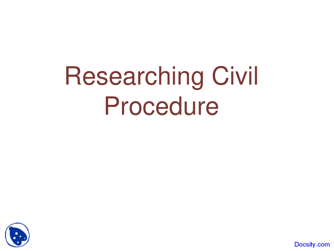 Researching Civil Procedure Civil Law Lecture Slides Docsity