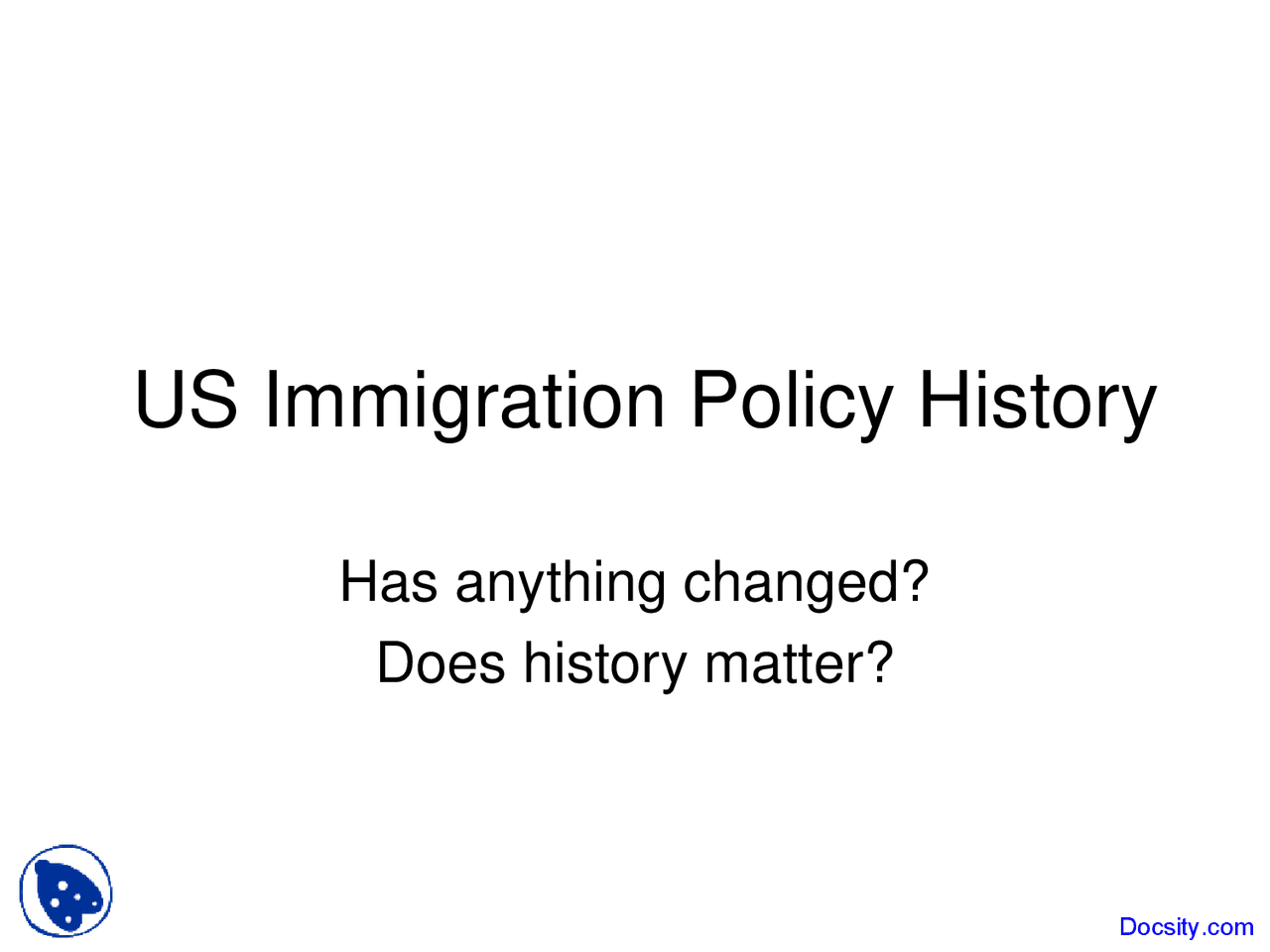 US Immigration Policy History - Immigration Law - Lecture Slides - Docsity