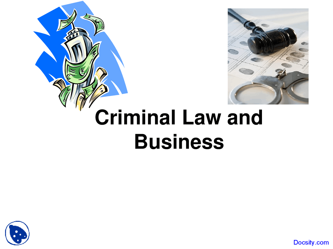 Criminal Law and Business - Criminal Law - Lecture Slides - Docsity