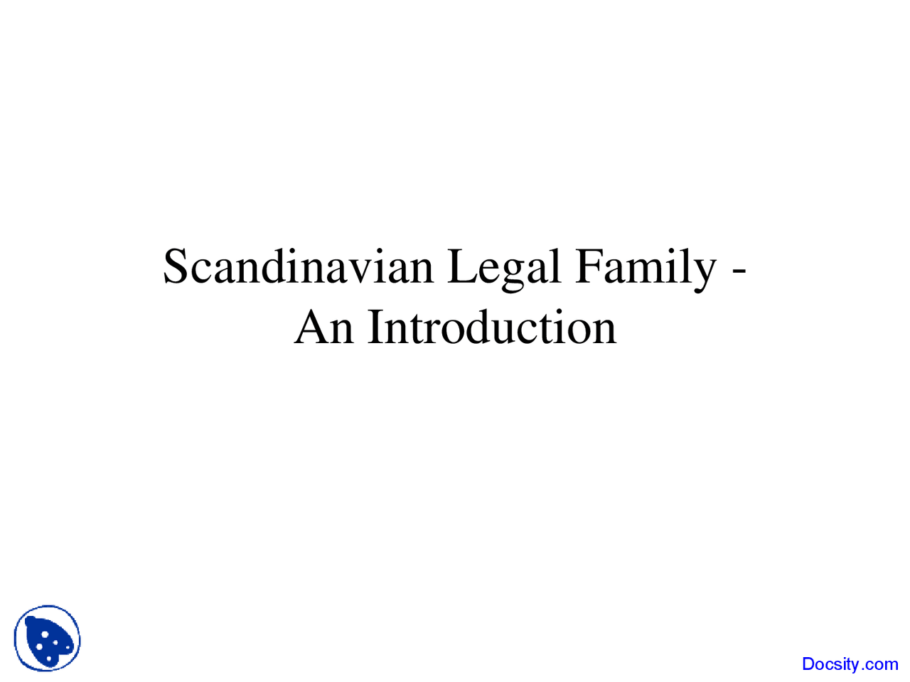 Scandinavian Legal Family - Civil Law - Lecture Slides - Docsity