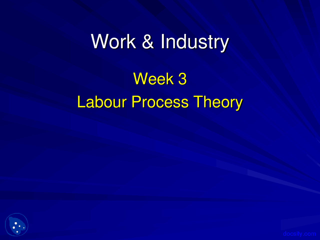 Labour Process Theory - Work and Industry - Lecture Slides - Docsity