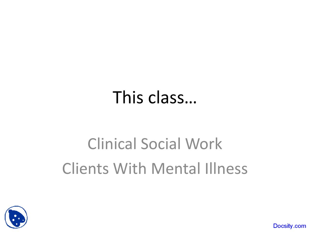 Clinical Social Work Chronic Mental Illness Lecture Slides Docsity