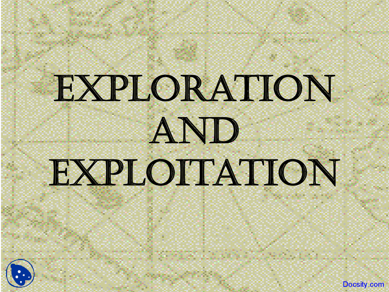 Exploration And Exploitation Intercultural Humanities Lecture