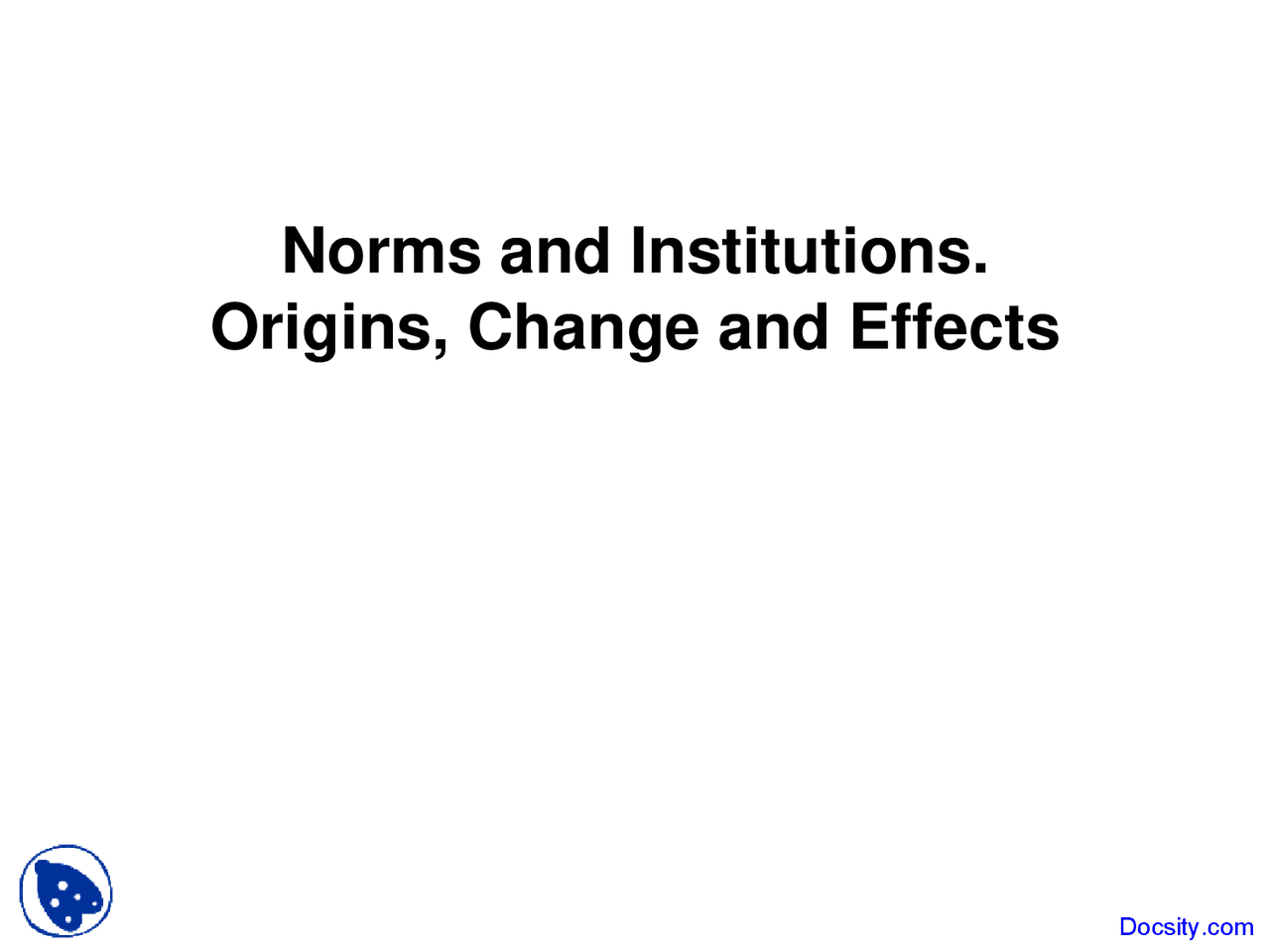 An Introduction to Norms and Institutions: Origins, Change and Effects ...