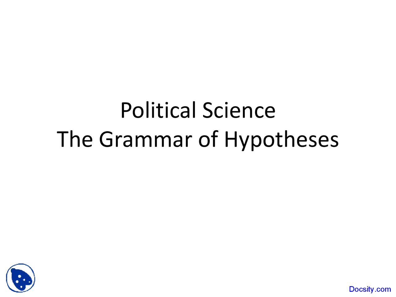 Grammar Of Hypotheses Political Science Lecture Slides Docsity