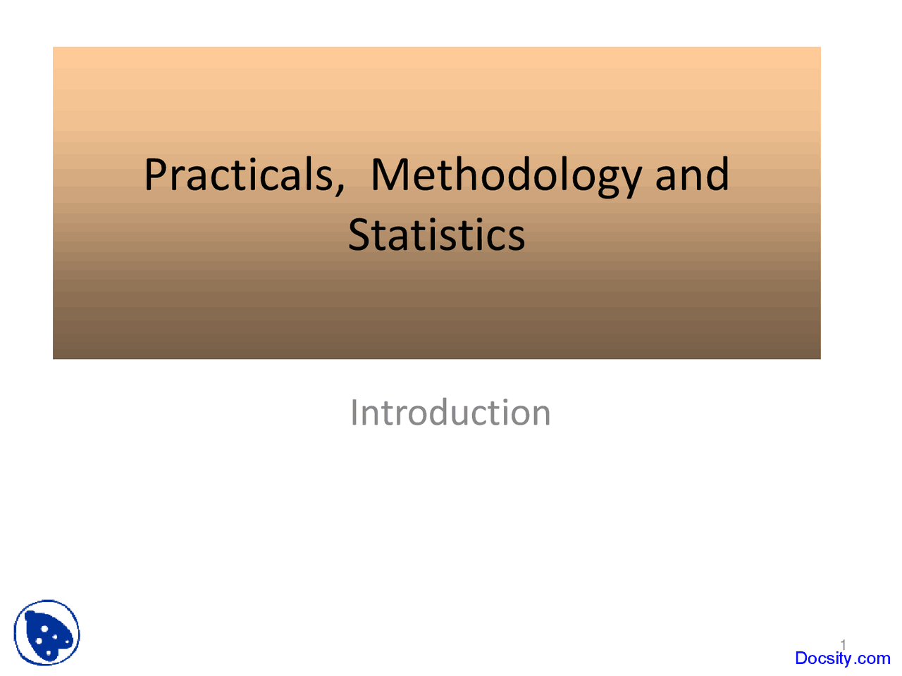 Introduction Practicals Methodology And Statistics Lecture Slides