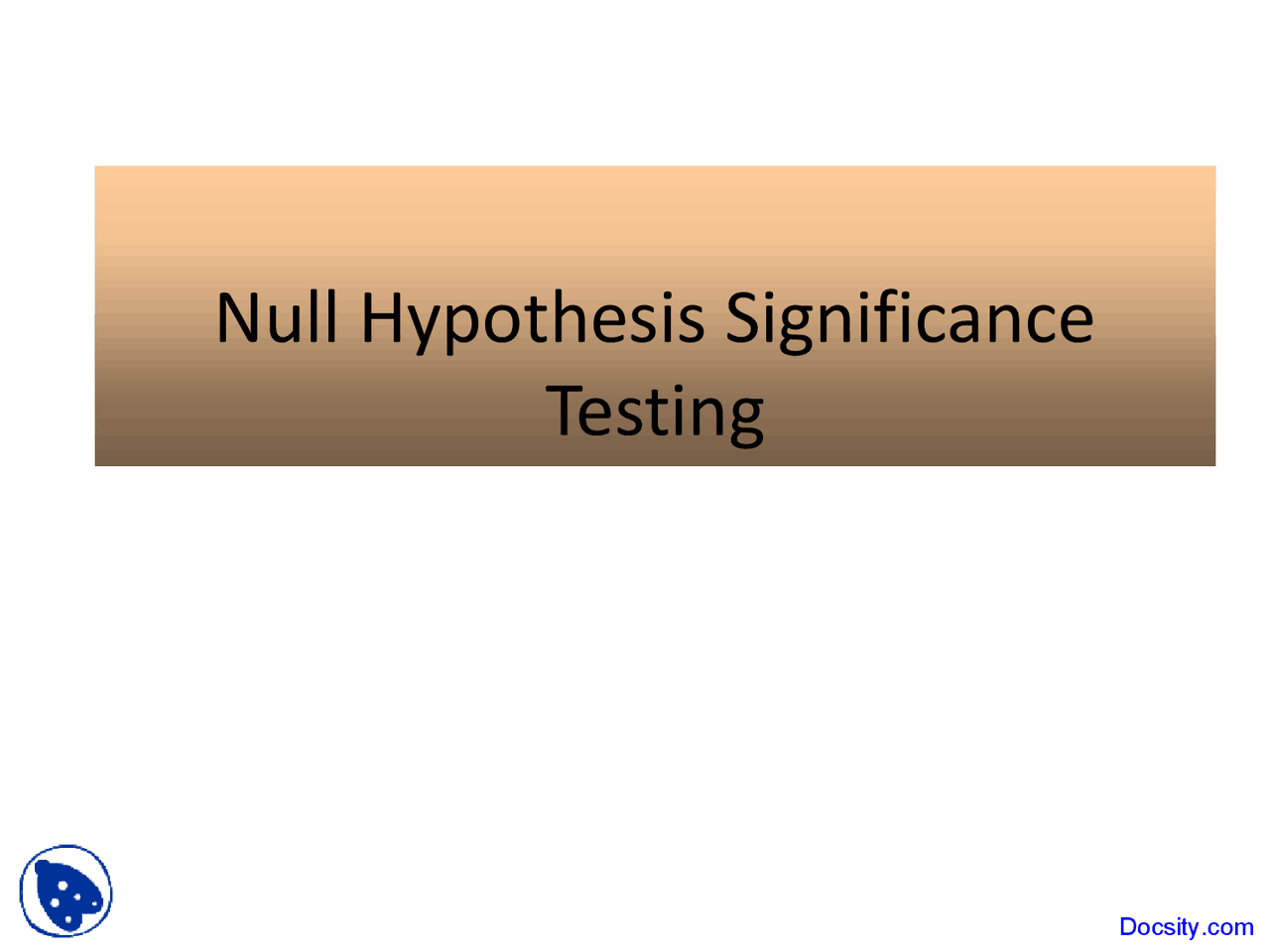 Null Hypothesis - Practicals Methodology and Statistics - Lecture Slides - Docsity