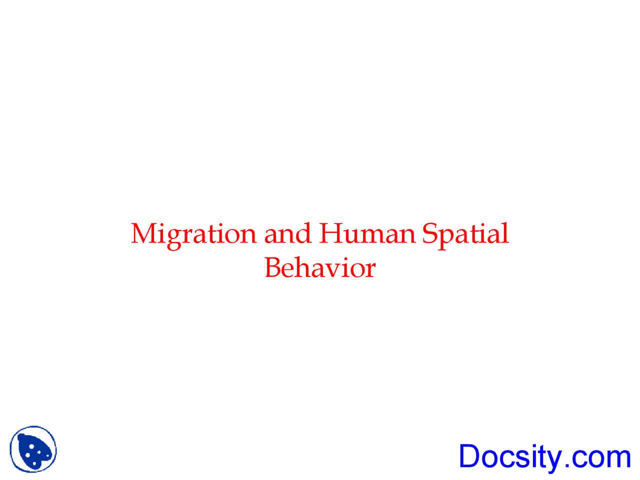 Migration And Human Spatial Behavior Sociology Lecture Slides Docsity