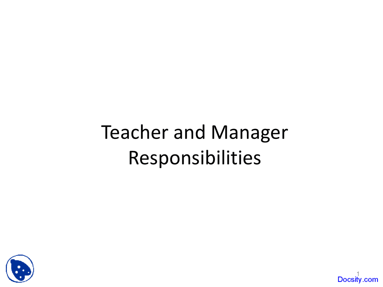 Teacher and Manager Responsibilities - Educational Studies - Lecture Slides - Docsity
