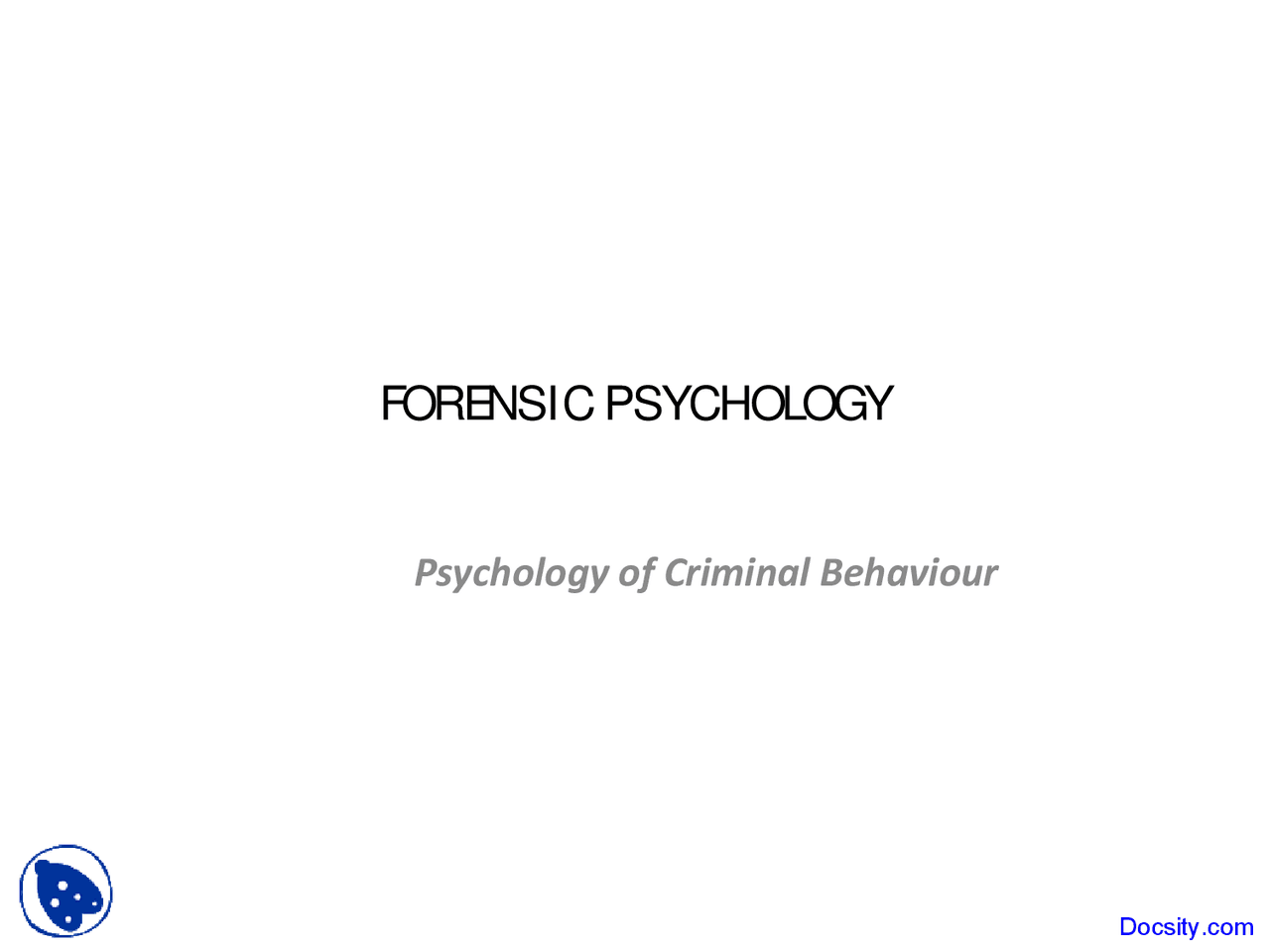 Psychology of Criminal Behaviour - Forensic Psychology - Lecture Notes ...