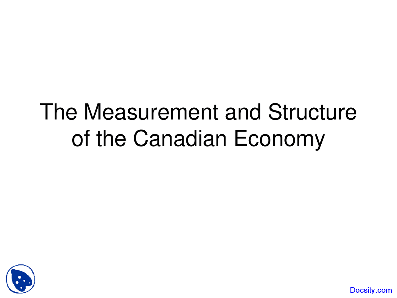 Measurement and Structure of the Canadian Economy - Macroeconomics ...
