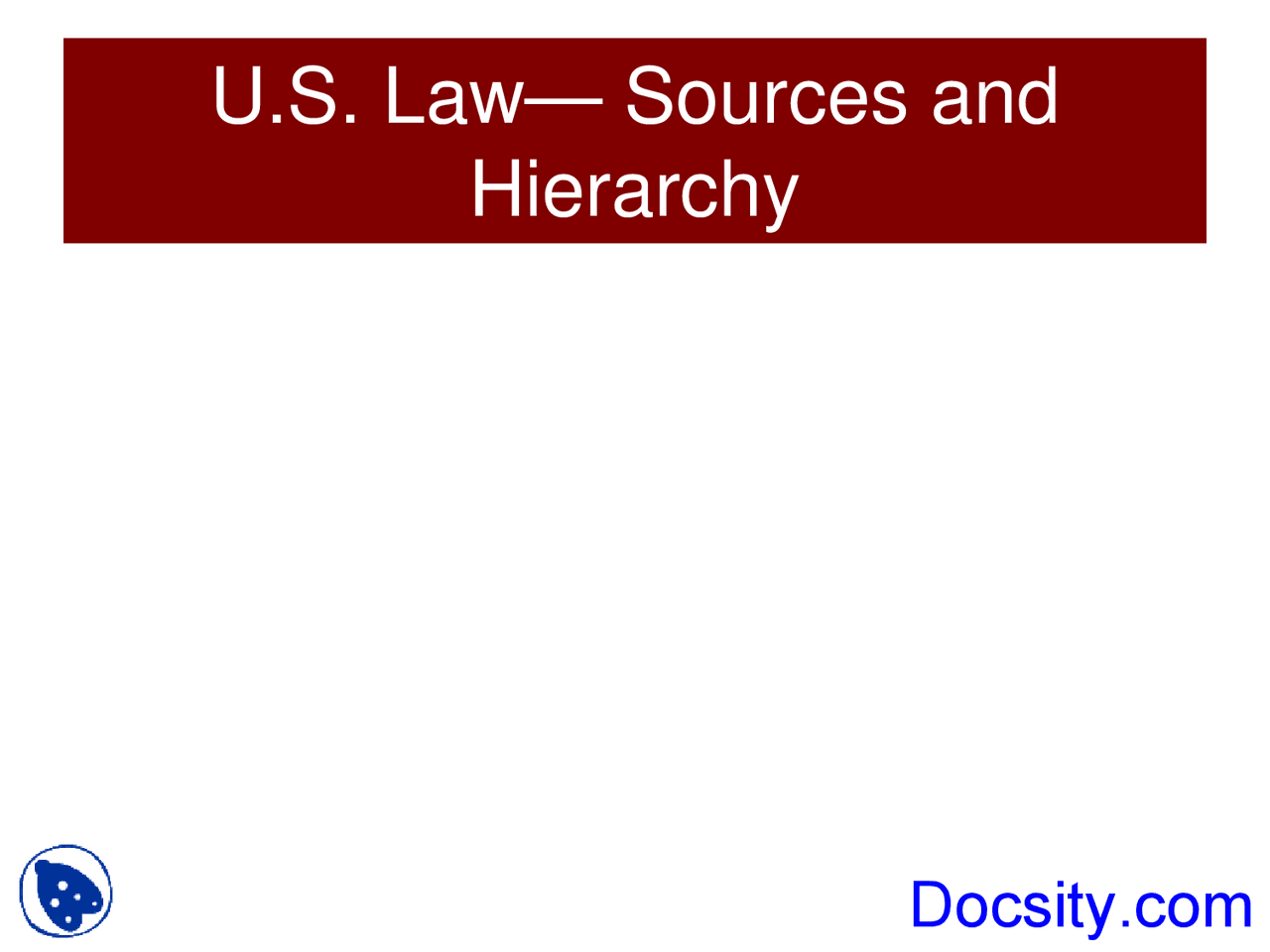 Sources and Hierarchy - Law - Lecture Slides - Docsity