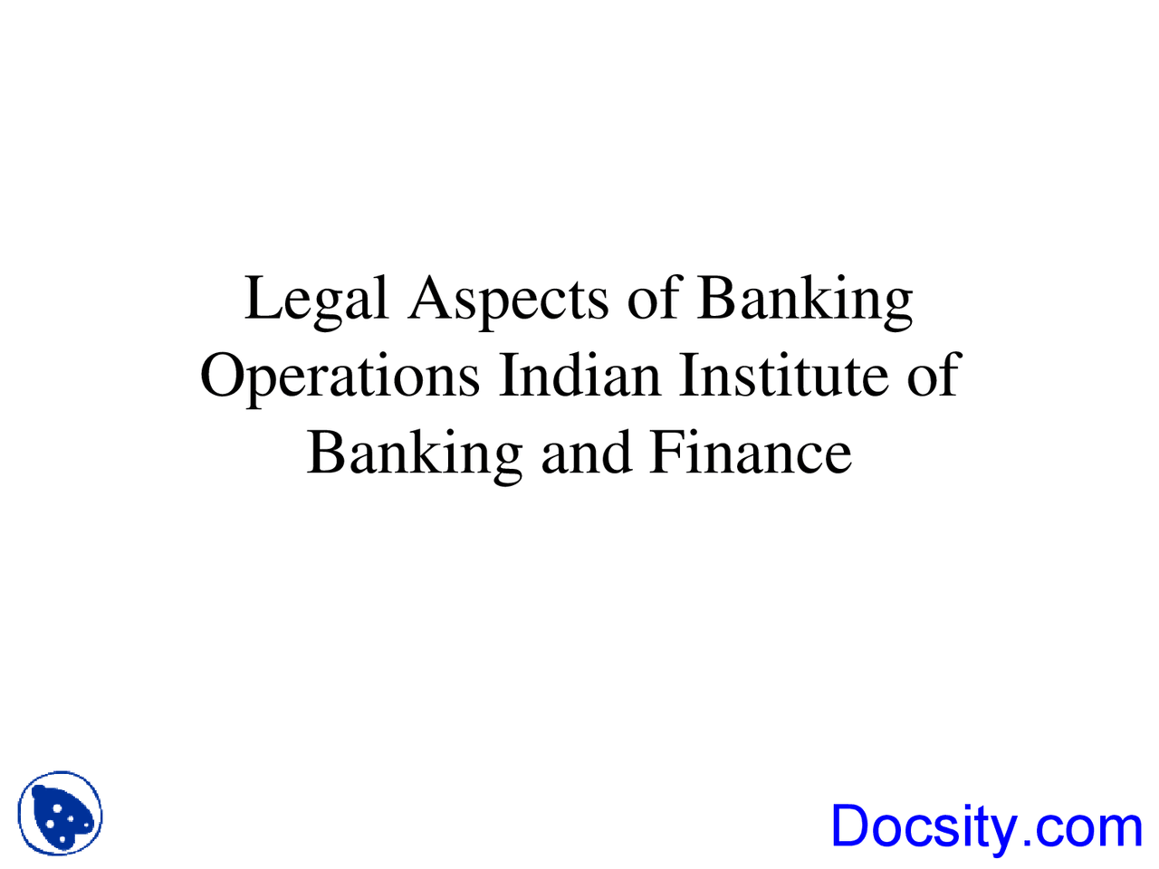 Legal Aspects of Banking Operations - Law - Lecture Slides - Docsity