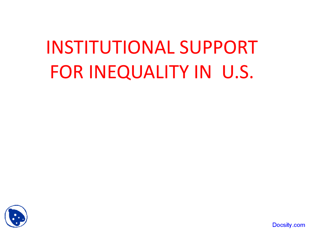 Institutional Support for Inequality - Social Inequality - Lecture ...