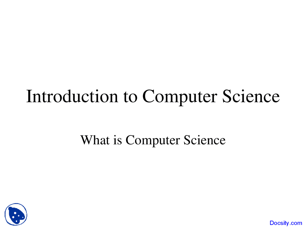 What Is Computer Science Introduction To Computer Science Lecture Slides Docsity