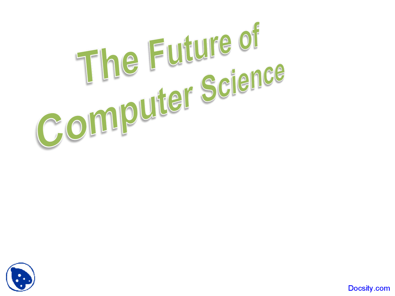 Future of Computer Science - Introduction to Computer Science - Lecture ...