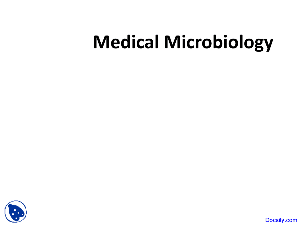 Medical Microbiology Microbiology Lecture Slides Slides