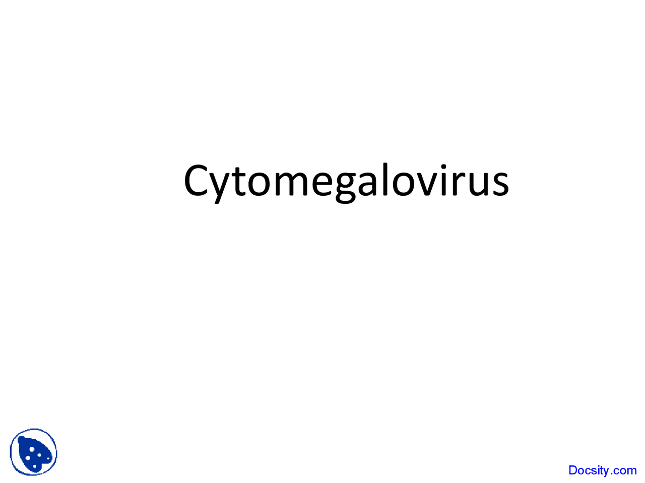 Cytomegalovirus Microbiology Lecture Slides Docsity