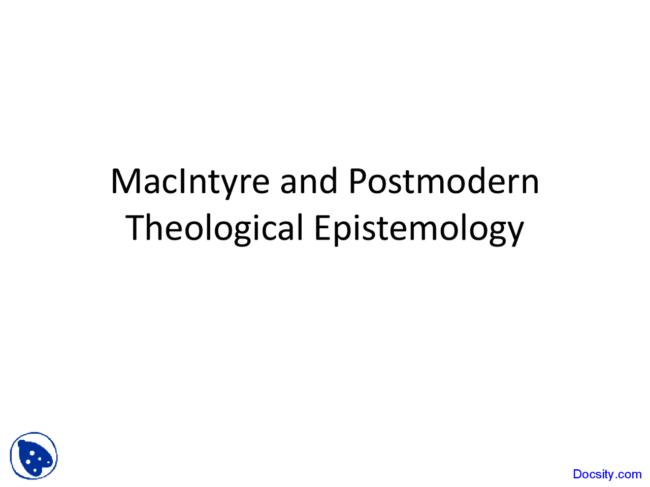 MacIntyre and Postmodern Theological Epistemology - Philosophy of ...