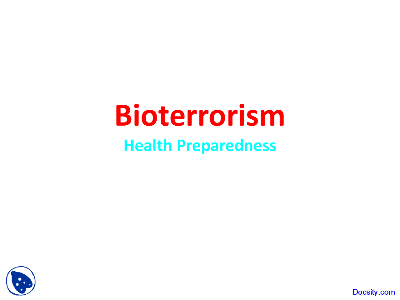 Bioterrorism Health Preparedness - Microbiology - Lecture Slides - Docsity