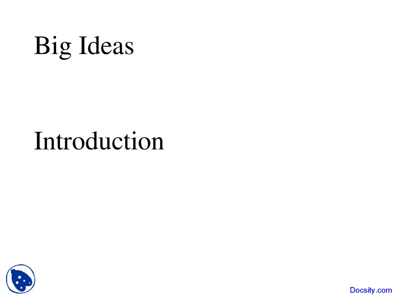 Introduction Big Ideas Lecture Slides Docsity
