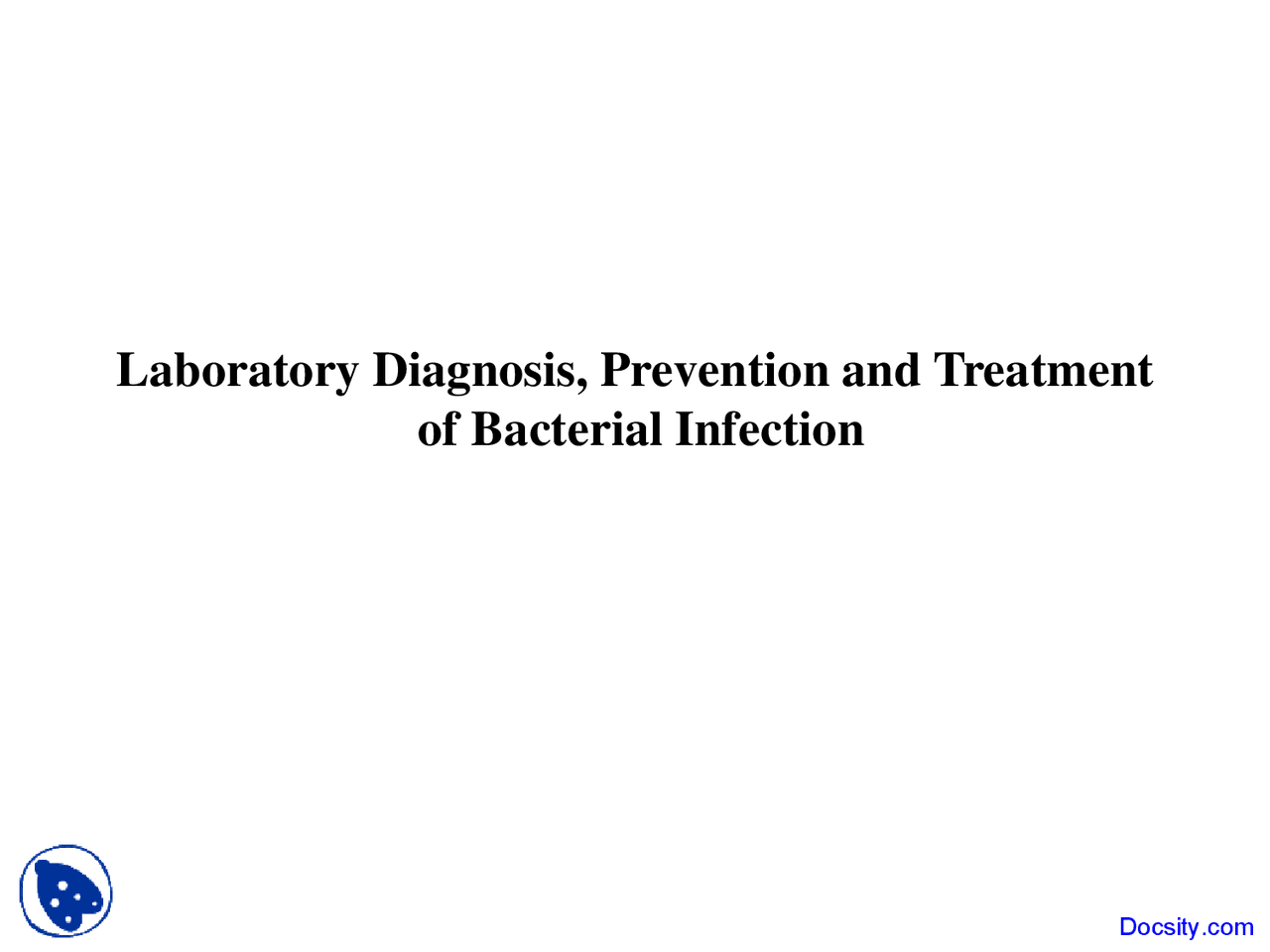 Treatment of Bacterial Infection - Microbiology - Lecture Slides ...