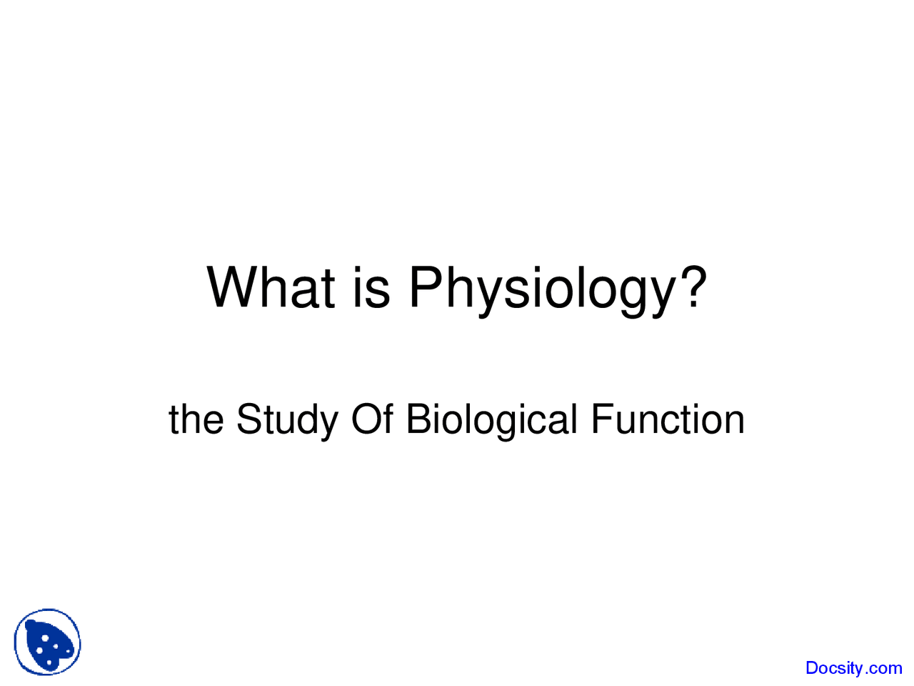 Study of Biological Function - Introduction to Human Physiology ...