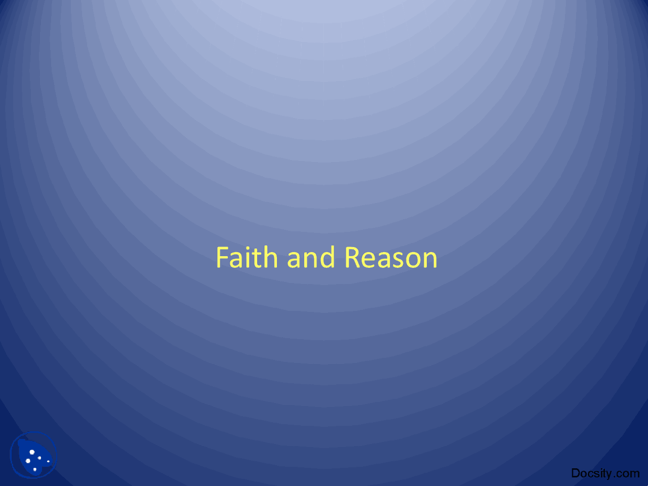 Faith and Reason - Introduction to Philosophy - Lecture Slides - Docsity