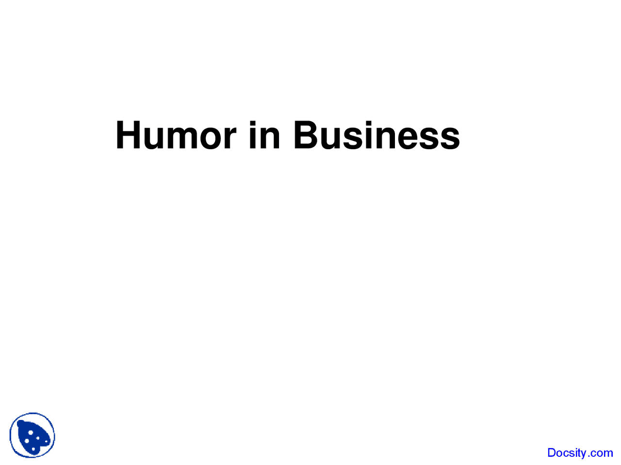 Humor In Business Humor Across The Disciplines Lecture Slides Docsity