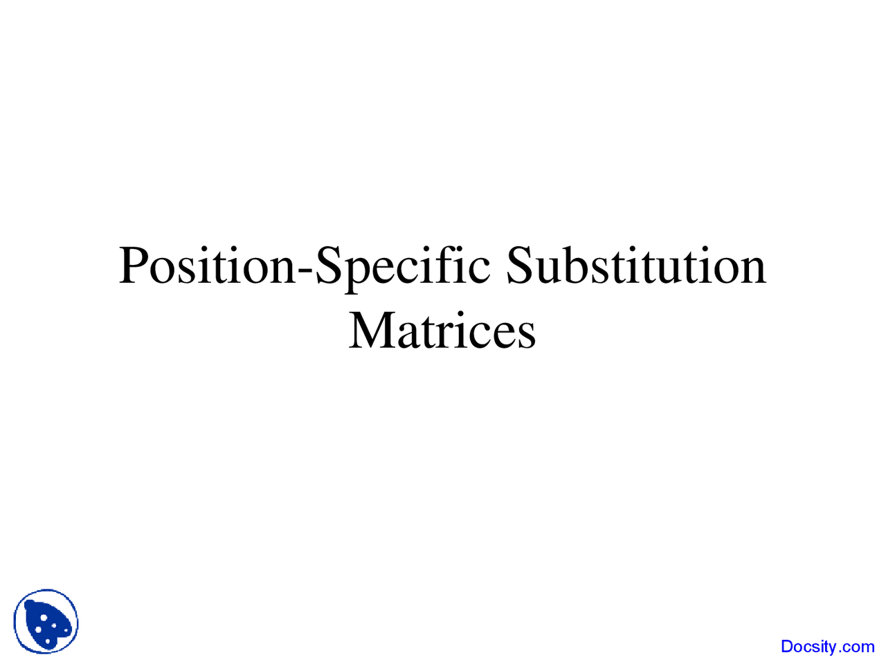 Position Specific Substitution Matrices Intorduction To