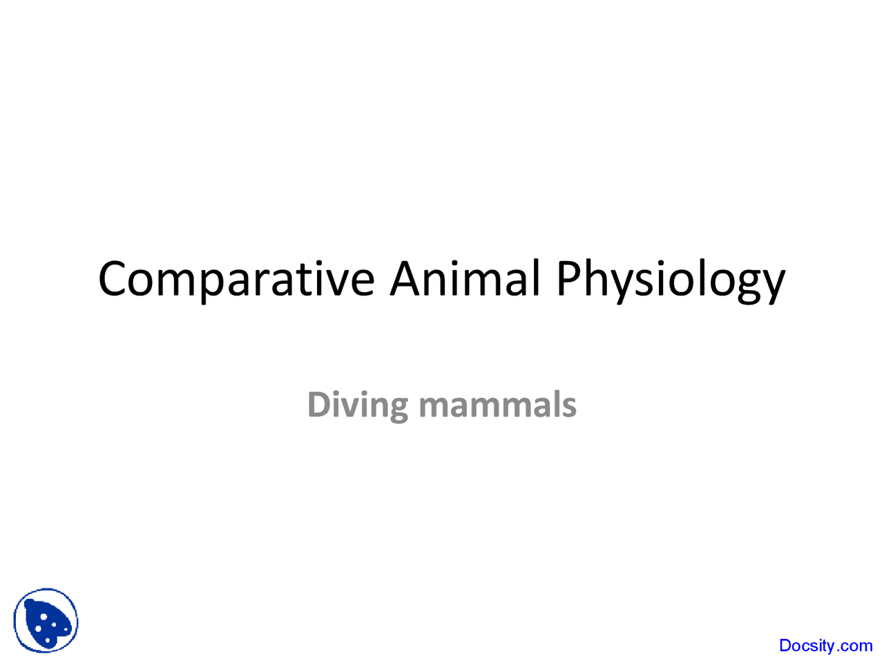 Diving Mammals - Comparative Animal Physiology - Lecture Slides - Docsity