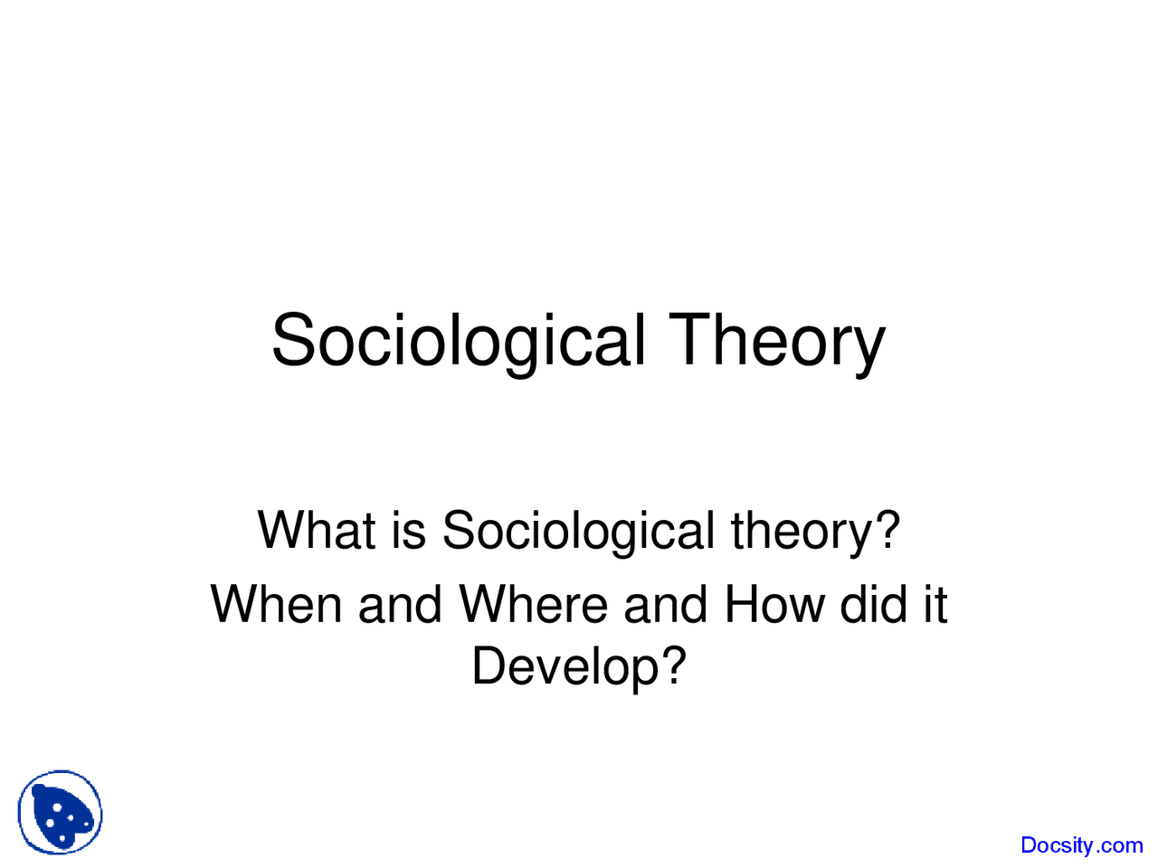 Sociological Theory - Principles of Sociology - Lecture Slides - Docsity