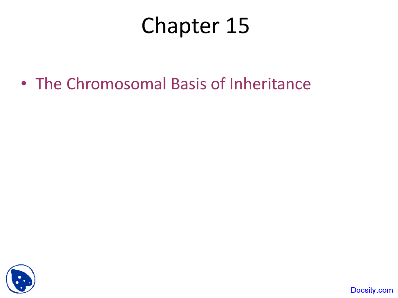 Chromosomal Basis Of Inheritance Basic Biology Lecture Slides Docsity