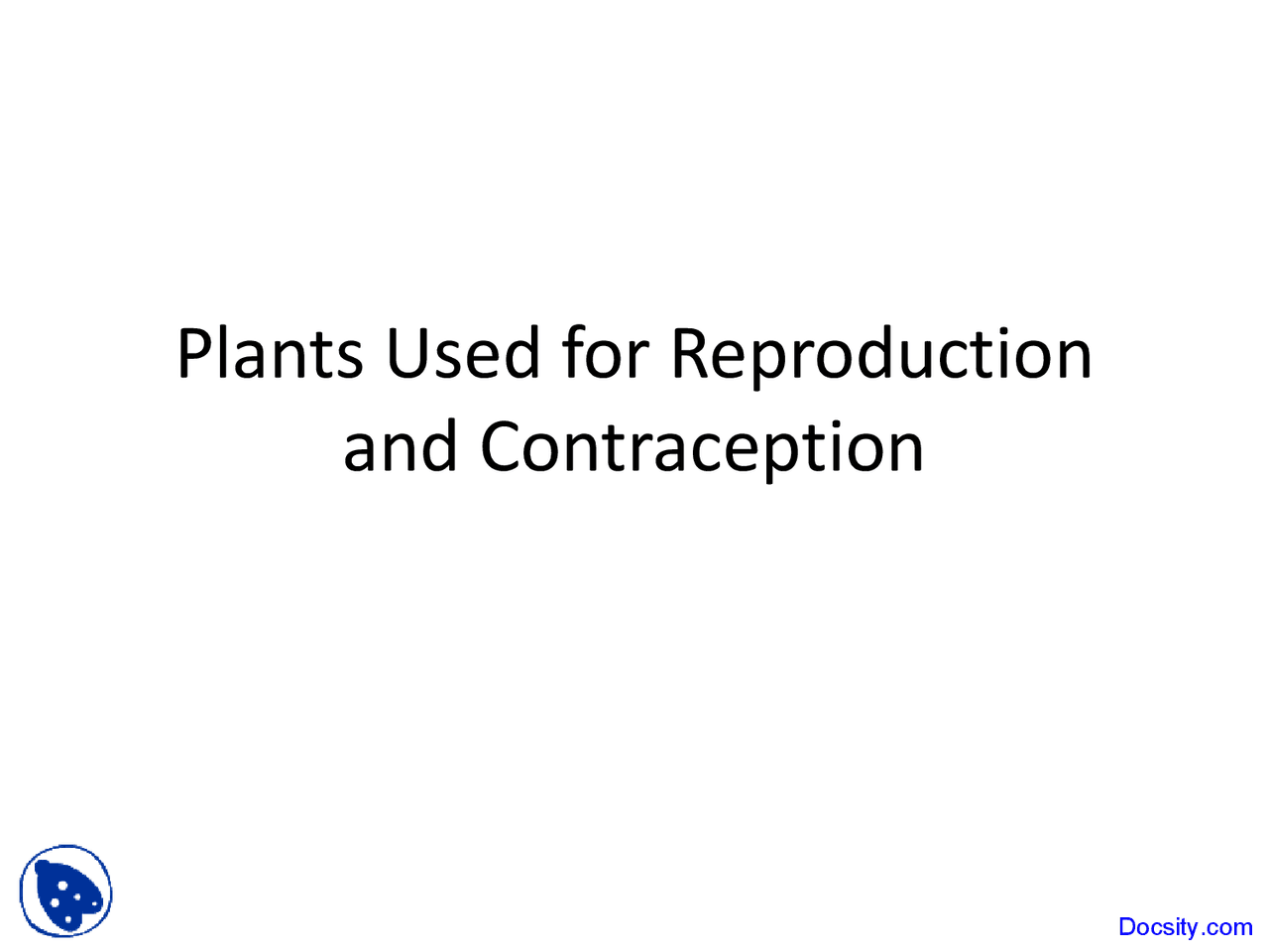 Reproduction And Contraception Medical Botany Lecture Slides Docsity