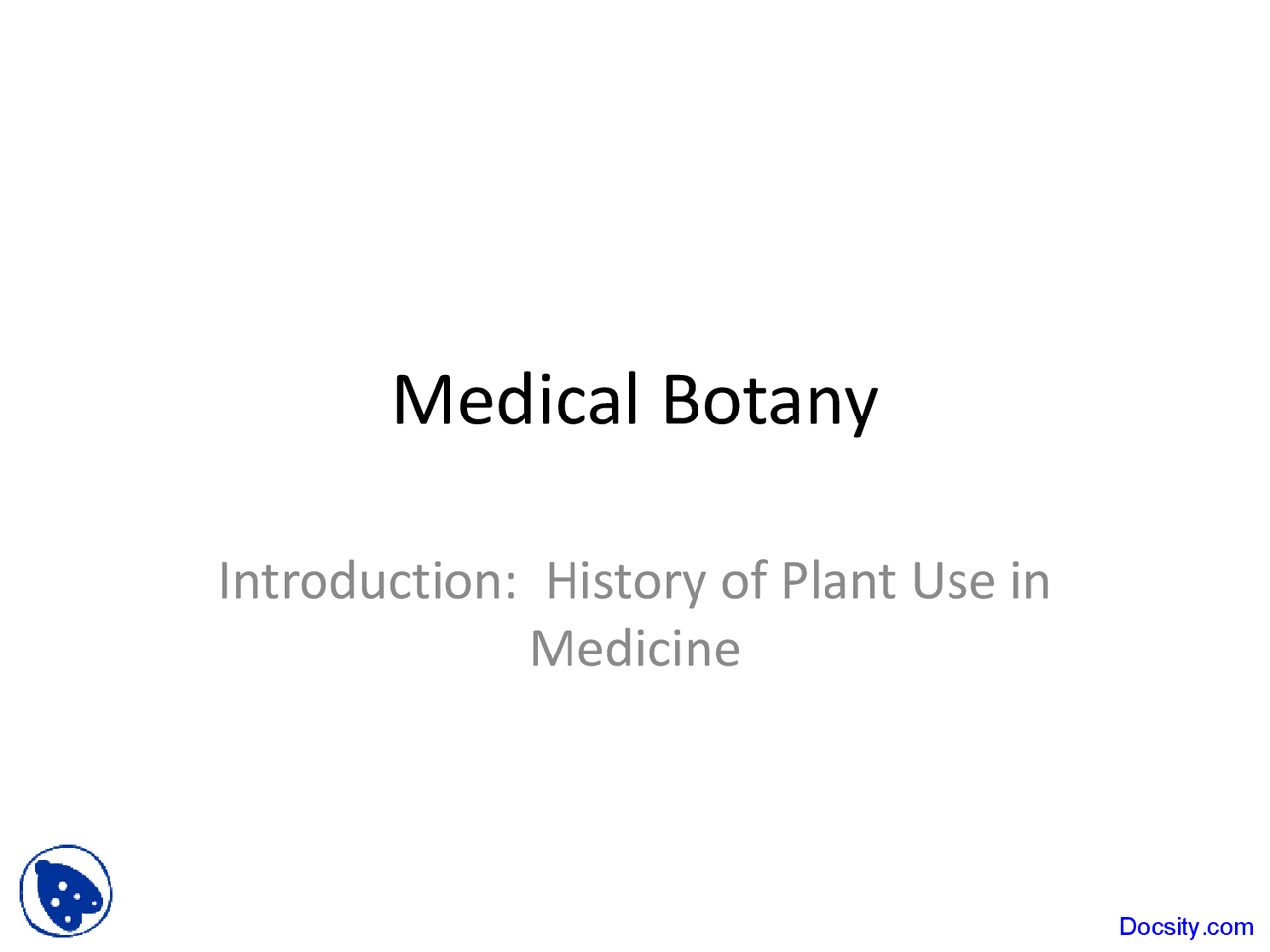 History - Medical Botany - Lecture Slides | Slides Botany and Agronomy | Docsity