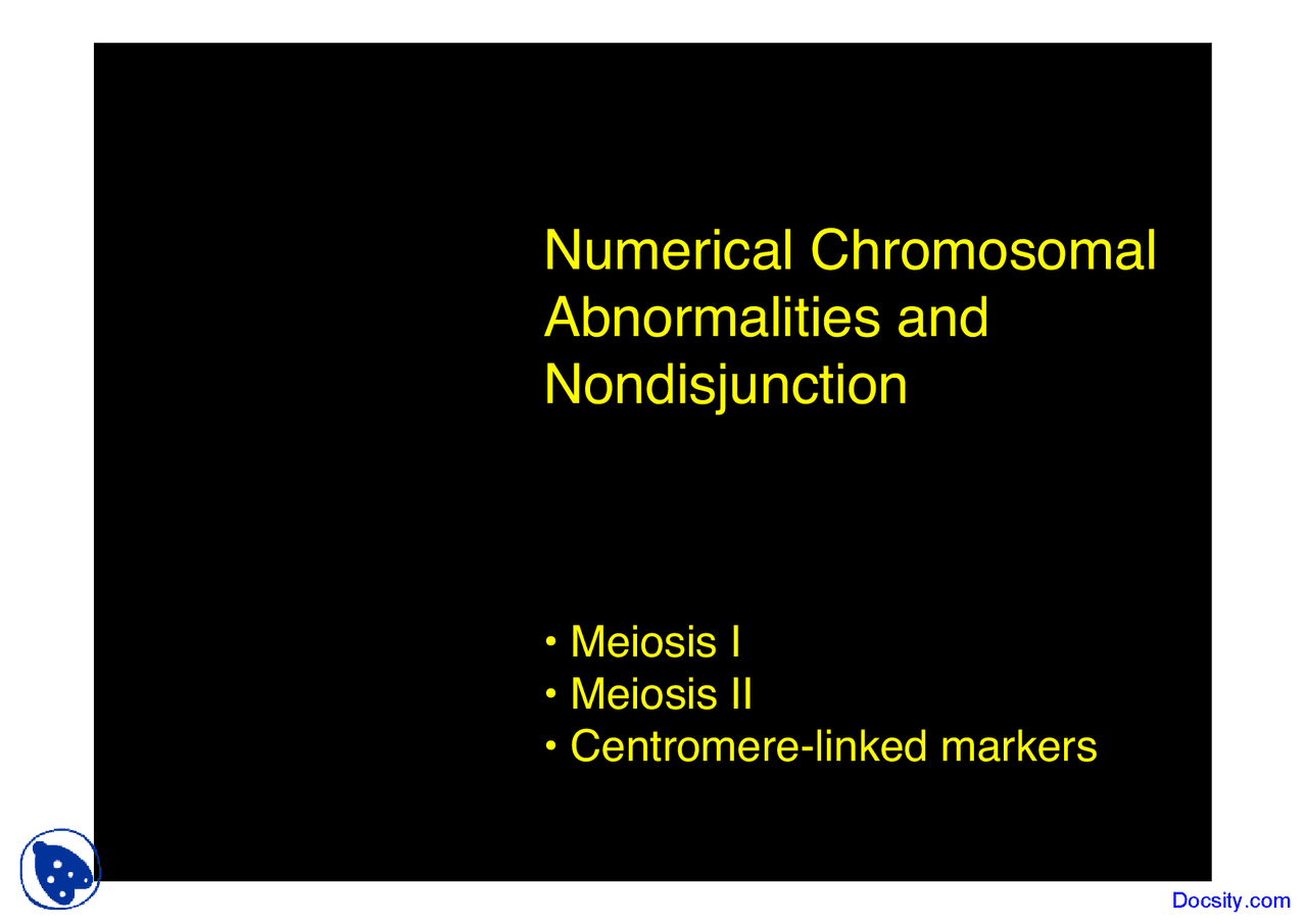 Chromosome Anomalies Cell Biology Lecture Slides Docsity