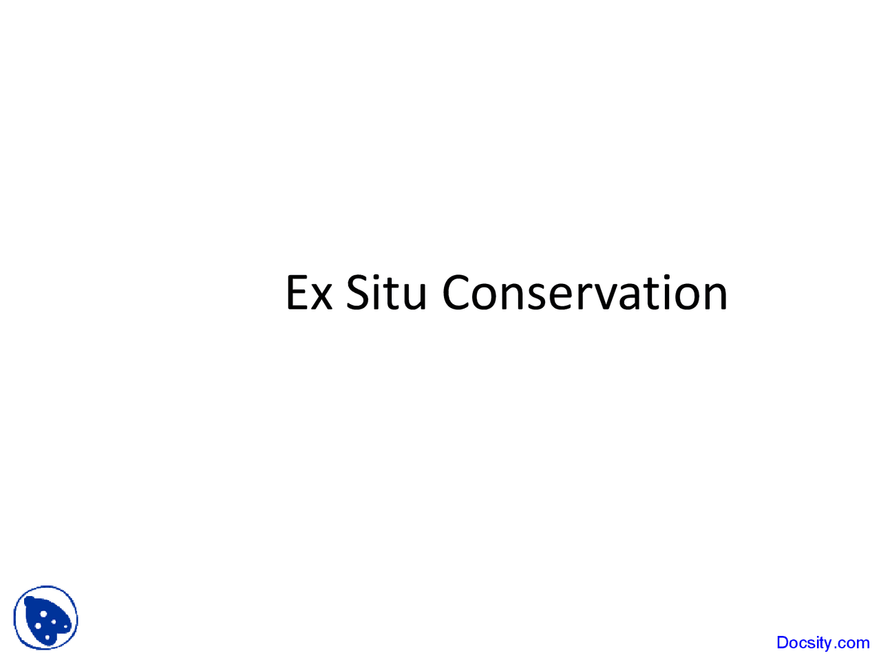 Ex Situ Conservation Conservation Biology Lecture Slides Docsity