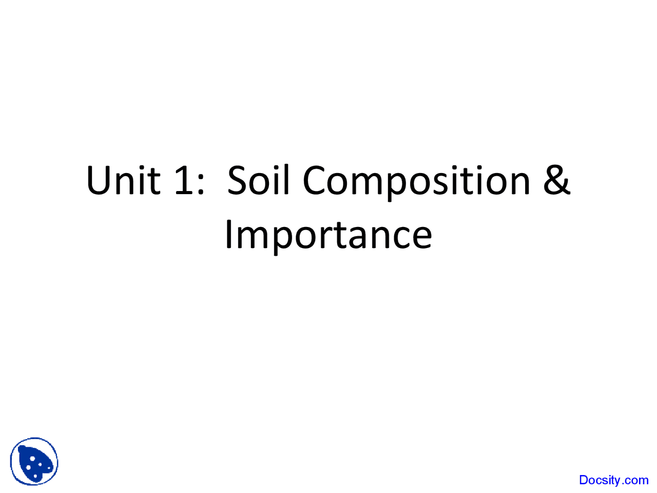 Soil Composition and Importance - Soils and Soil Supplements - Lecture Slides - Docsity