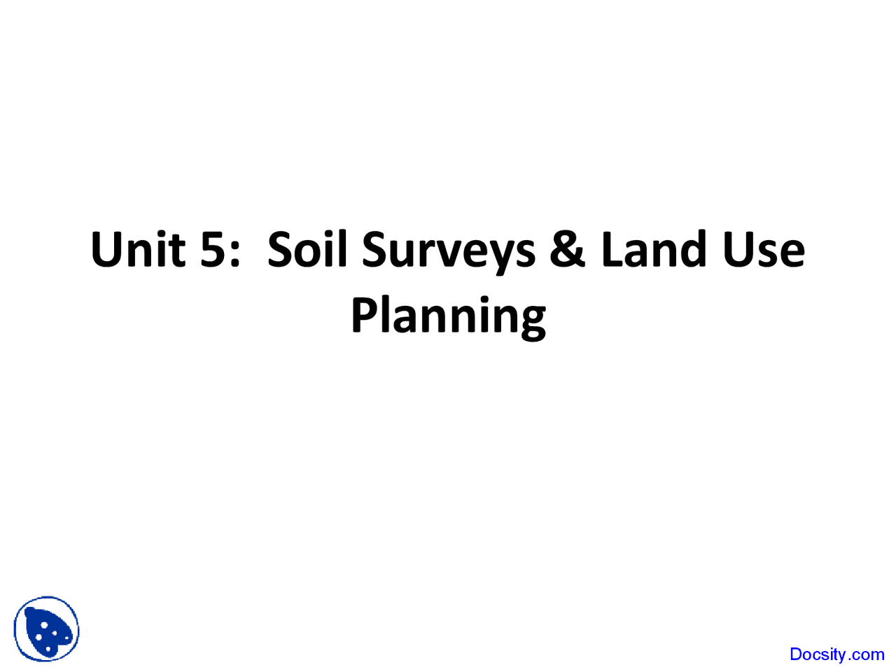 Soil Surveys and Land Use Planning - Soils and Soil Supplements - Lecture Slides - Docsity