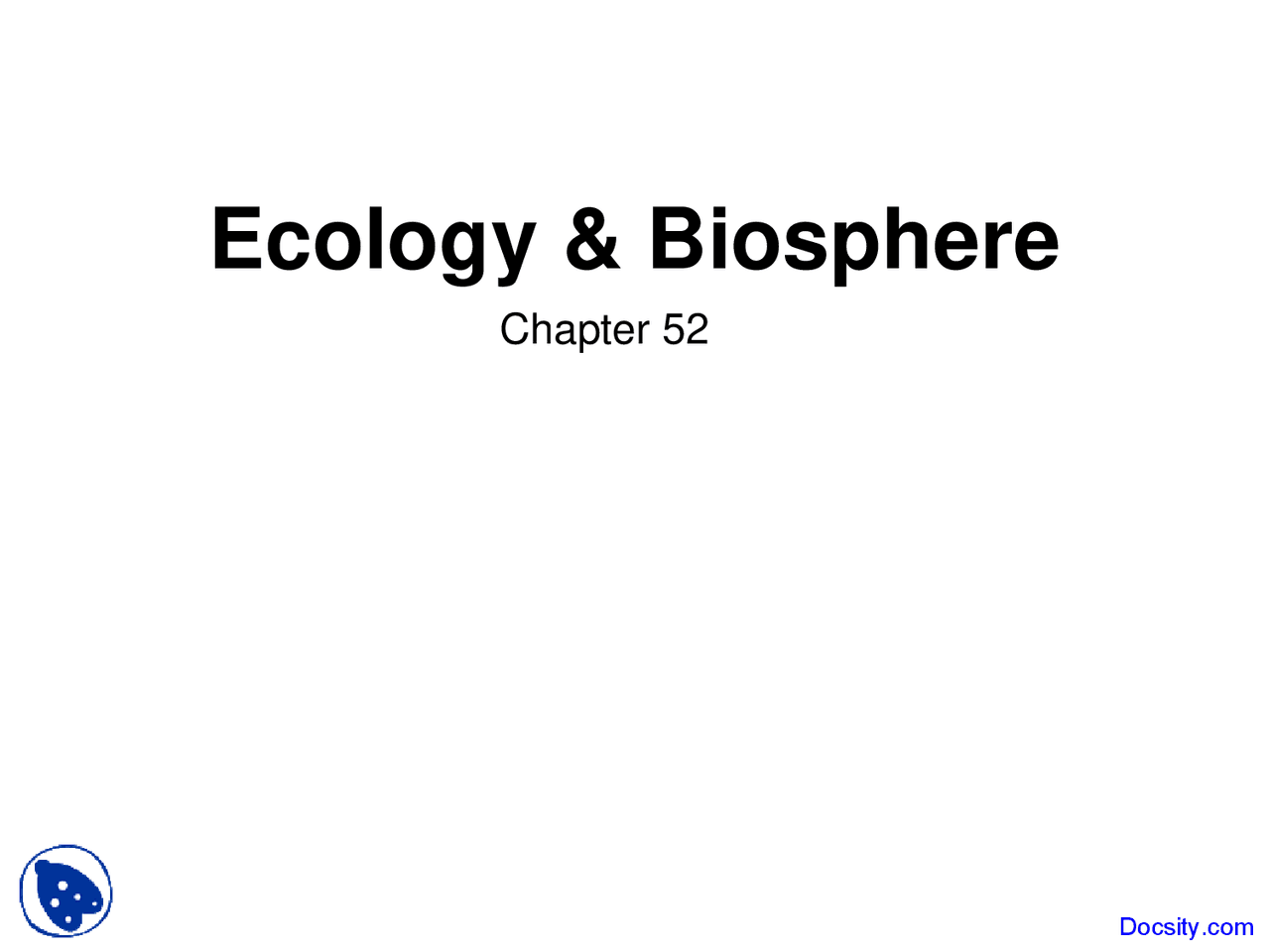 Ecology and Biosphere - Introduction to Biology - Lecture Slides - Docsity