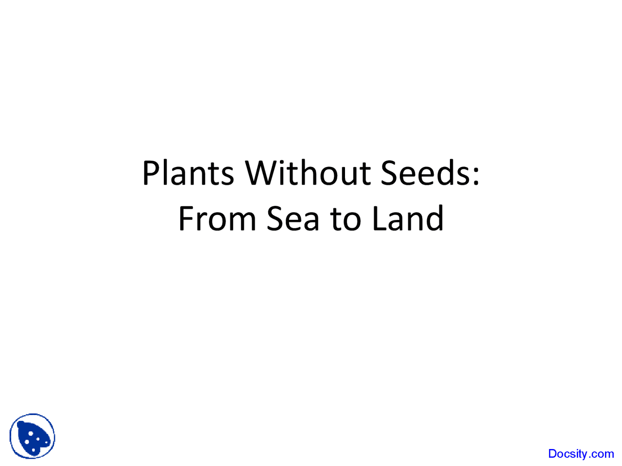 Plants Without Seeds Introduction To Biology Lecture Slides Docsity