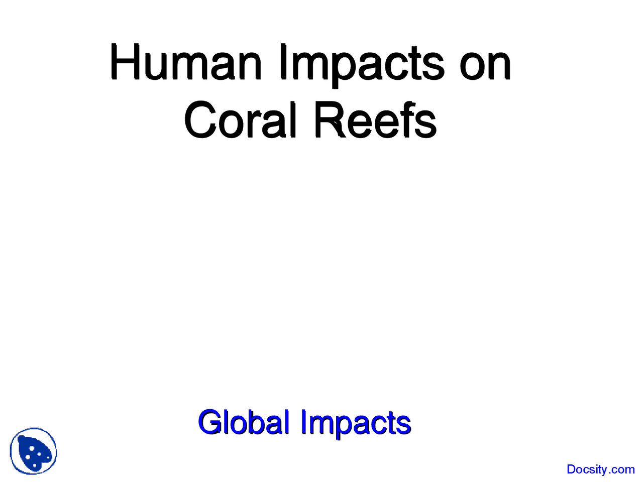 Human Impacts on Coral Reefs - Coral Reef Biology - Lecture Slides ...