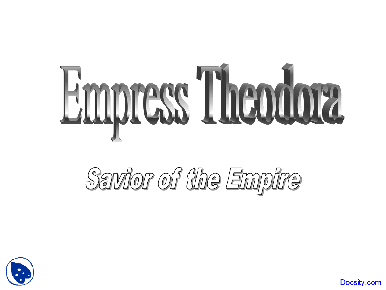 Empress Theodora - Change and Revolutions - Lecture Slides | Slides ...