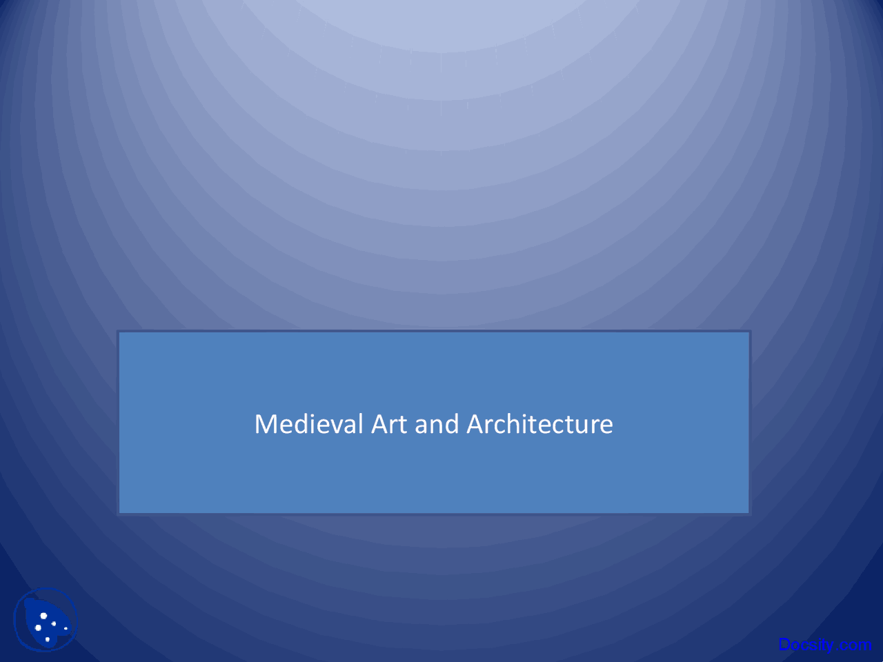 Medieval Art and Architecture - Change and Revolutions - Lecture Slides ...