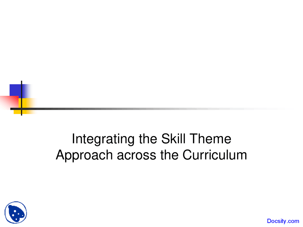 Integrating the Skill Theme Approach - Primary Health and Physical ...