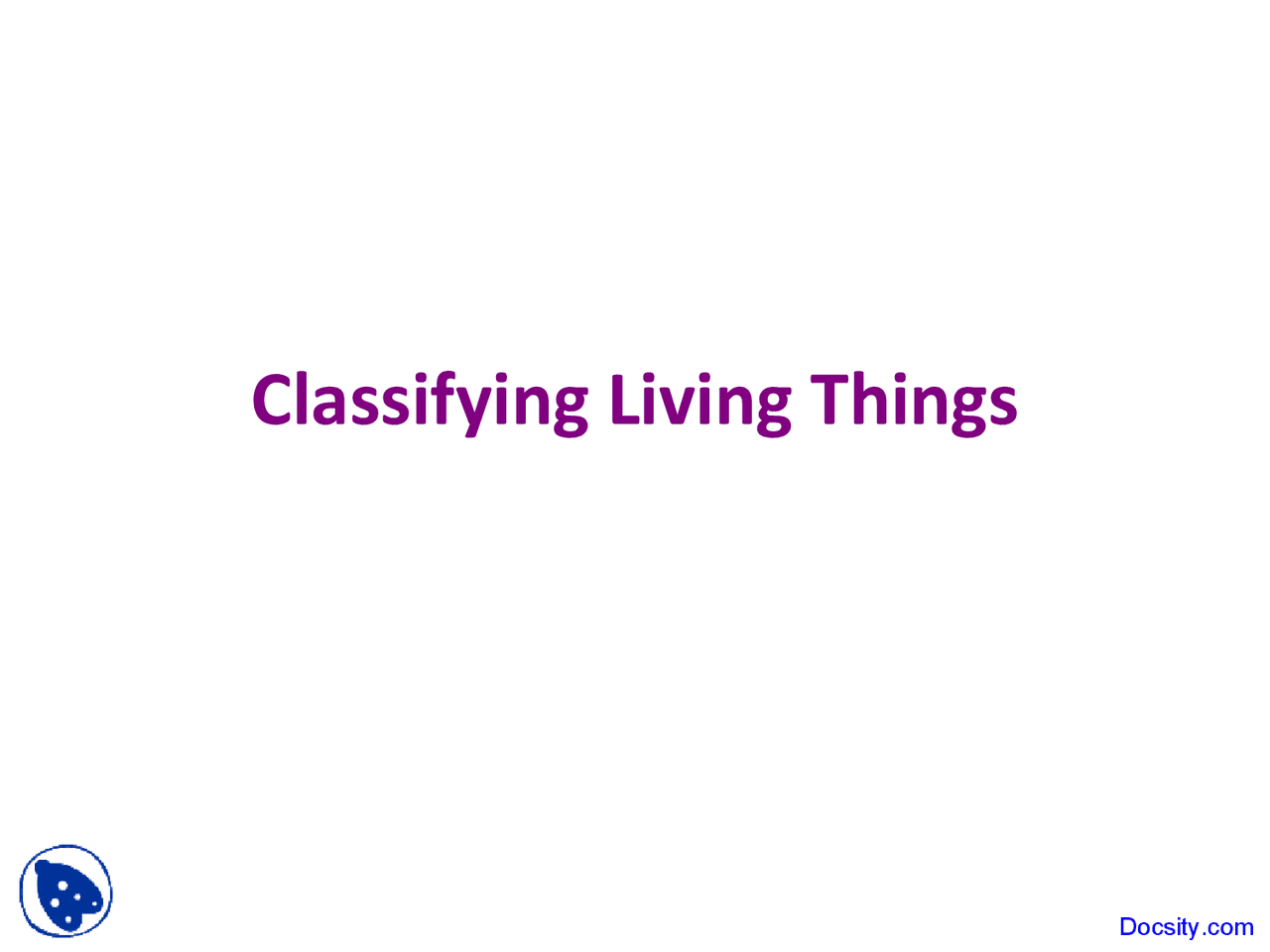 Classifying Living Things Agriscience And Biotechnology Lecture