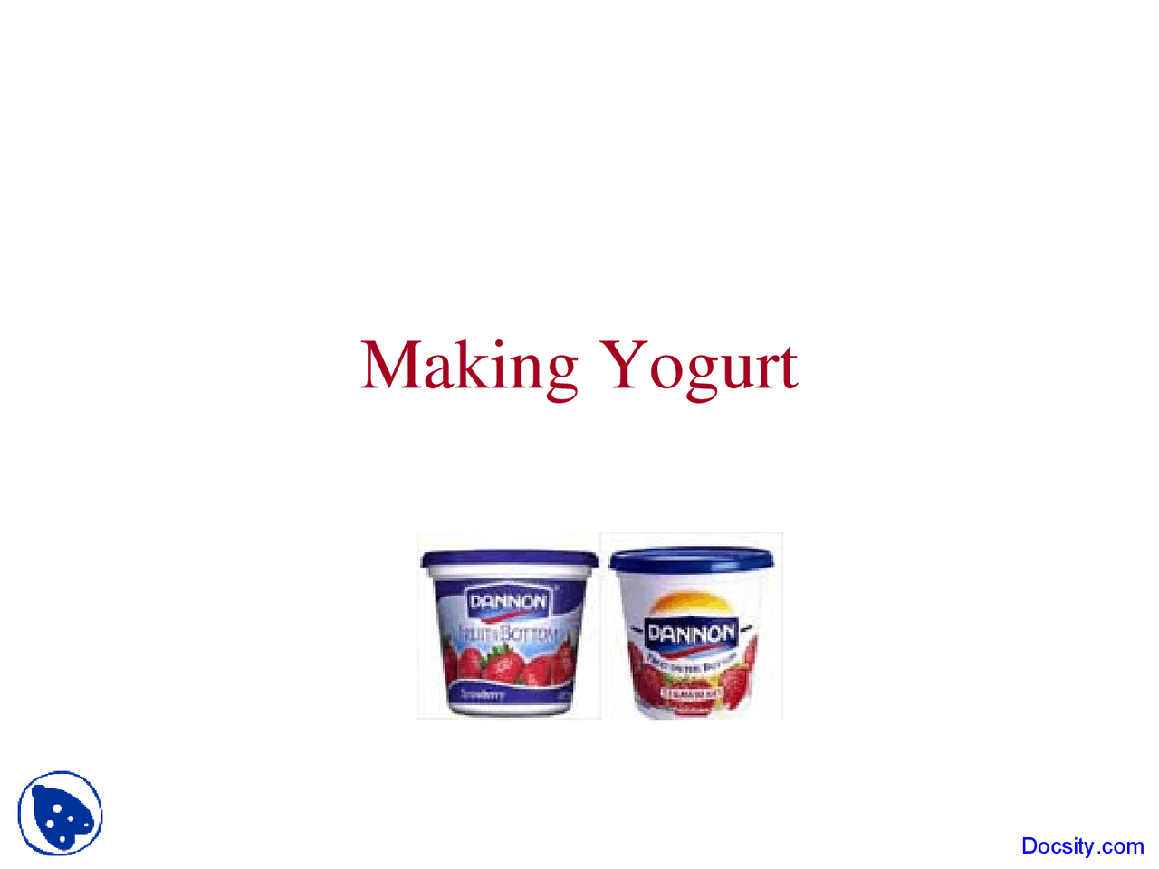 Making Yogurt - Agriscience and Biotechnology - Lecture Slides | Slides ...