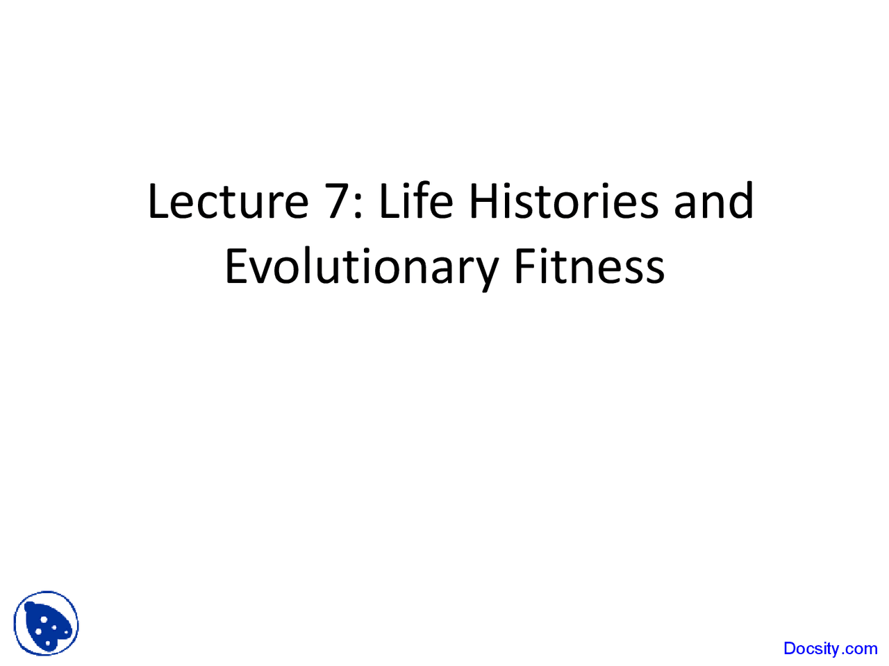 Evolutionary Fitness, Life Histories - Principles of Ecology - Lecture ...