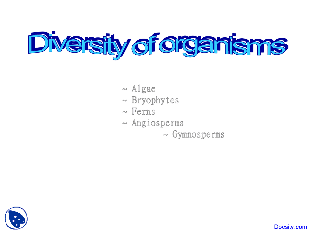 Diversity Of Organisms Fundametnals Of Biology Lecture Slides Docsity