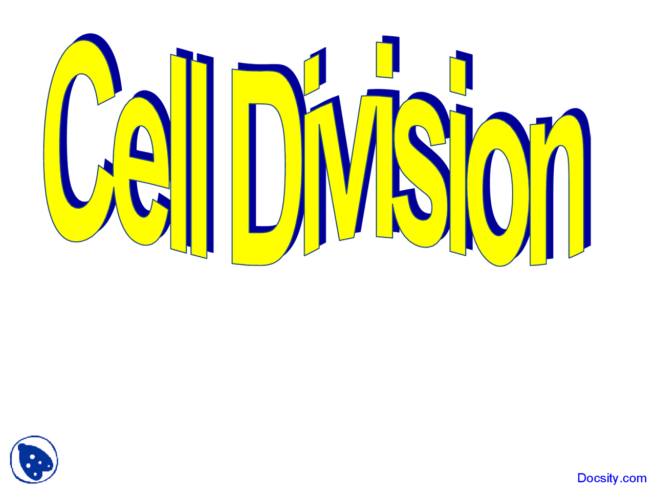 Cell Division Fundametnals Of Biology Lecture Slides Docsity